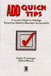 ADD Quick Tips- Practical Ways to Manage ADD Successfully